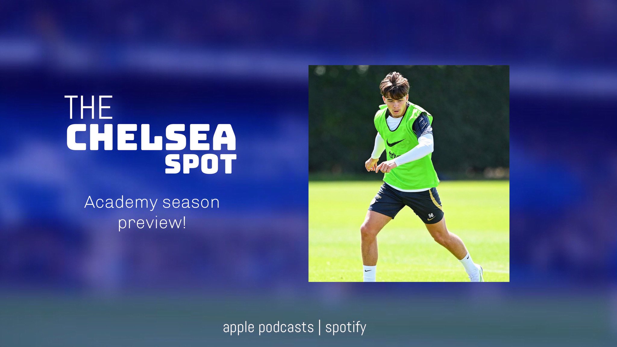 Podcast: Academy Season Preview 2023/24! – The Chelsea Spot